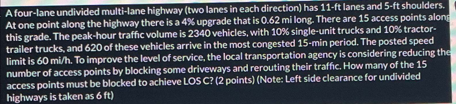 A four-lane undivided multi-lane highway (two lanes | Chegg.com