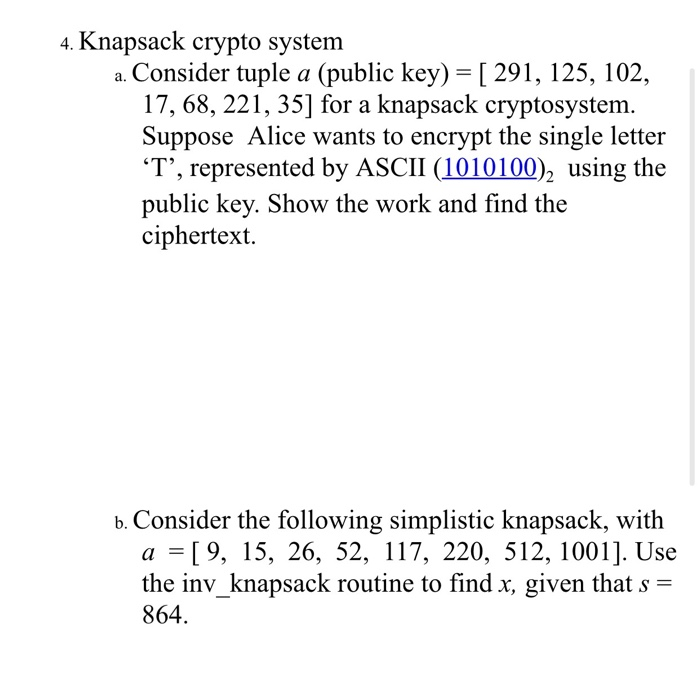 Solved 4. Knapsack crypto system a. Consider tuple a (public | Chegg.com