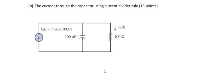 Solved (b) The current through the capacitor using current | Chegg.com