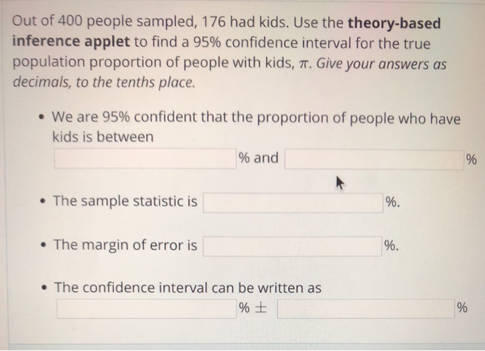 Solved Out of 400 people sampled, 176 had kids. Use the | Chegg.com