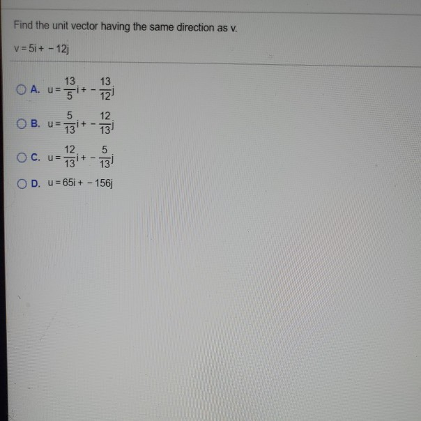 Solved Find the unit vector having the same direction as v. | Chegg.com