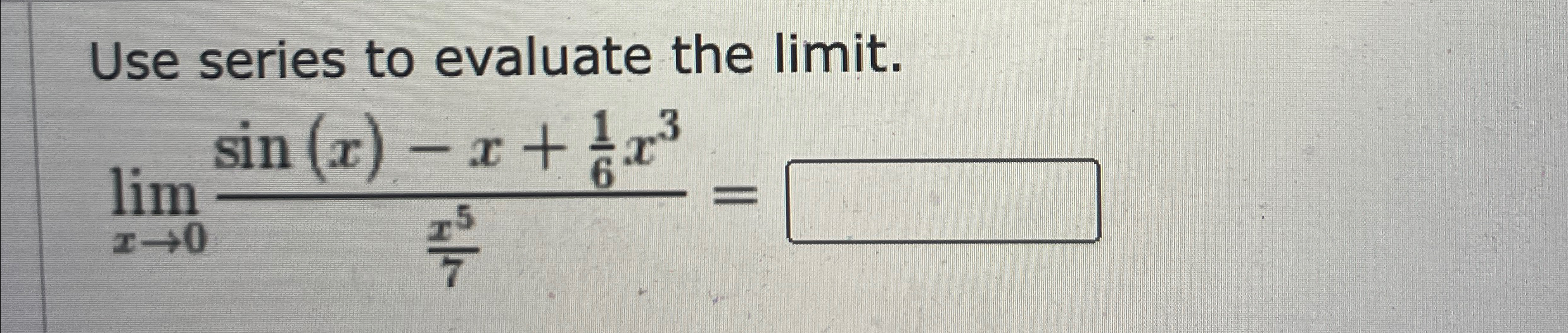 Solved Use series to evaluate the | Chegg.com