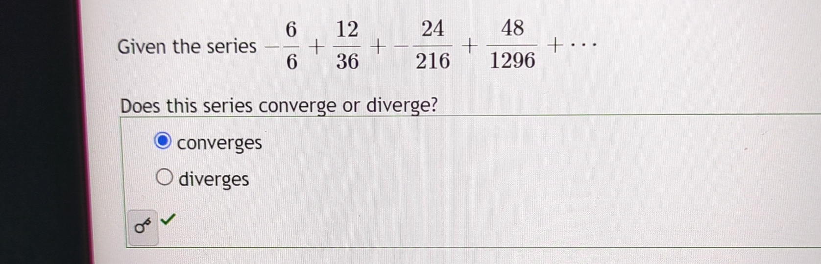 Solved Given the series -66+1236+-24216+481296+cdotsDoes | Chegg.com