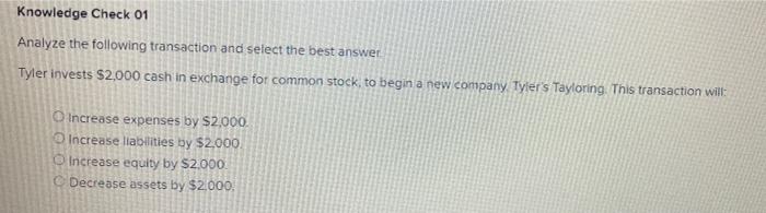 Solved Knowledge Check 01 Analyze the following transaction | Chegg.com
