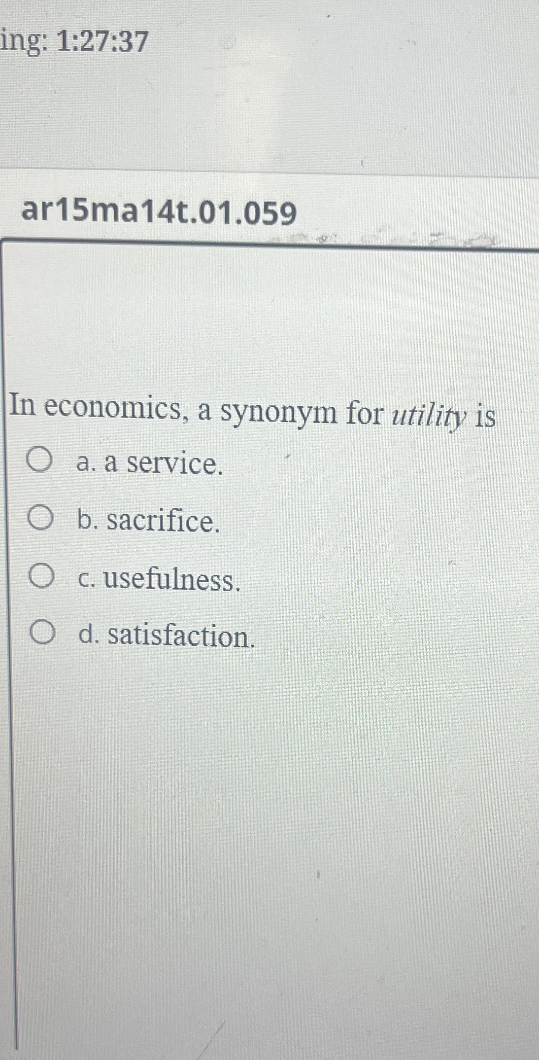 Solved ing: 1:27:37ar15ma14t.01.059In economics, a synonym | Chegg.com