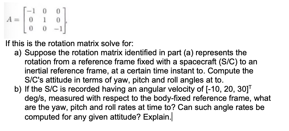 Solved A=[-10001000-1]If this is the rotation matrix solve | Chegg.com