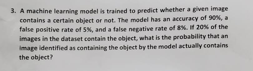 Solved 3. A machine learning model is trained to predict | Chegg.com