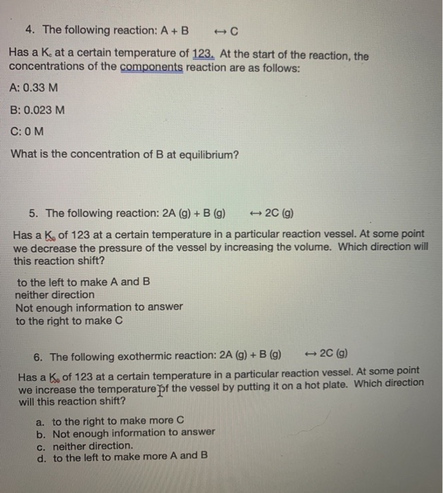 Solved 1. The following reaction: A + 3B 2C+D Has a kc at a | Chegg.com