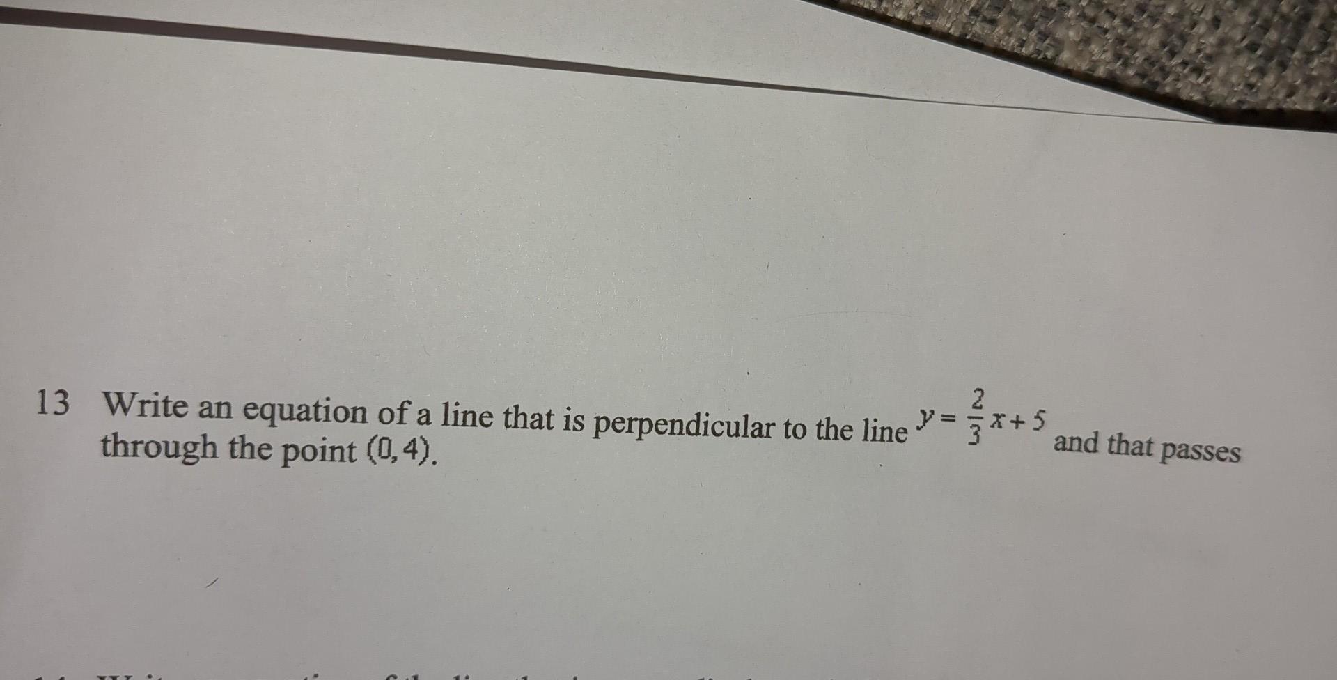 Solved 13 Write an equation of a line that is perpendicular | Chegg.com