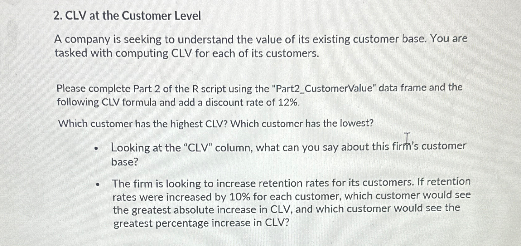 Solved CLV at the Customer LevelA company is seeking to | Chegg.com