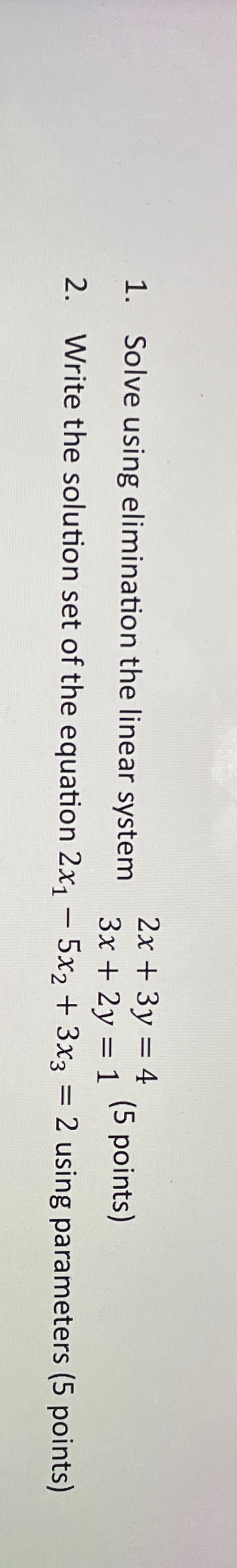 Solved Solve using elimination the linear system | Chegg.com