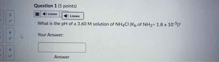 Solved What is the pH of a 3.60M solution of NH4Cl(Kb of | Chegg.com