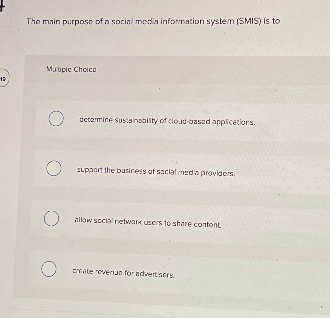 Solved The main purpose of a social media information system | Chegg.com