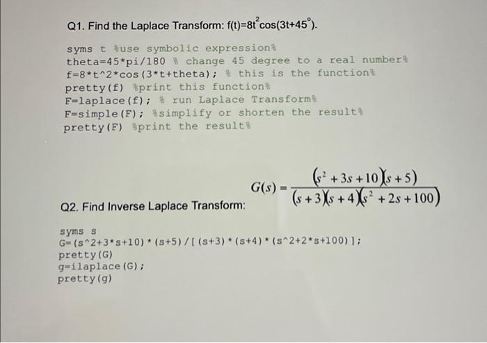 Solved Q1. Find the Laplace Transform: f(t)=8t*cos(3t+45°). | Chegg.com