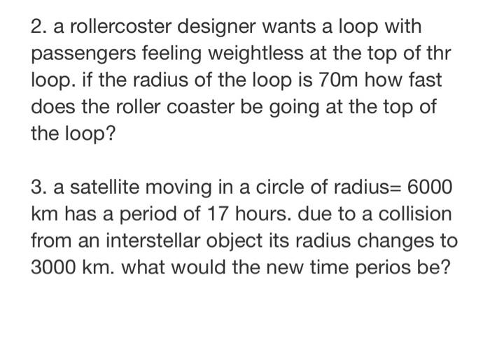 Solved 2. a rollercoster designer wants a loop with | Chegg.com