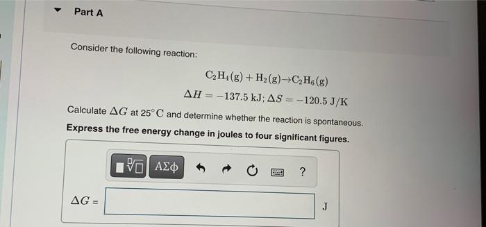 Solved Consider the following reaction: C2H4( g)+H2( | Chegg.com