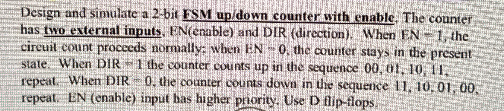 Solved Design and simulate a 2-bit FSM up/down counter with | Chegg.com