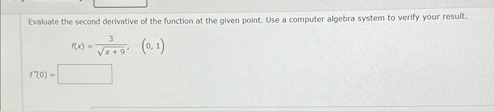Solved Evaluate the second derivative of the function at the | Chegg.com