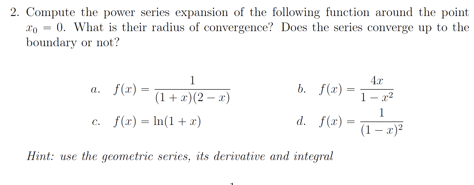 Solved Compute The Power Series Expansion Of The Following