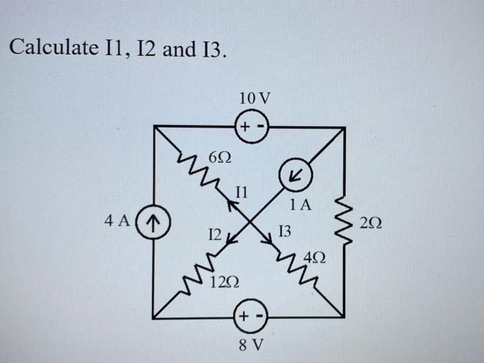 Solved Calculate 11, 12 and 13. 10V + - 6Ω 11 1A 4 Α( 202 12 | Chegg.com