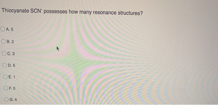 Solved Thiocyanate SCN possesses how many resonance | Chegg.com