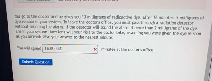 Solved You go to the doctor and he gives you 10 milligrams | Chegg.com