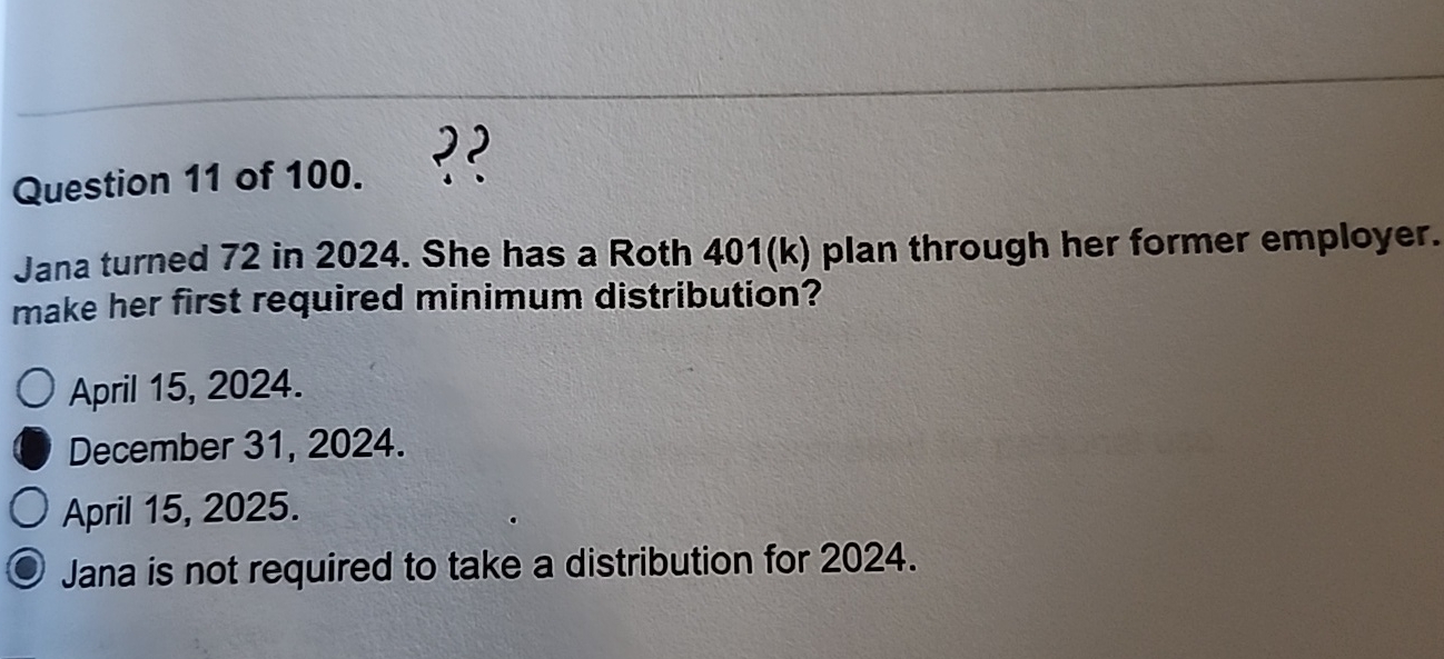 Solved Question 11 ﻿of 100.Jana turned 72 ﻿in 2024. ﻿She has | Chegg.com