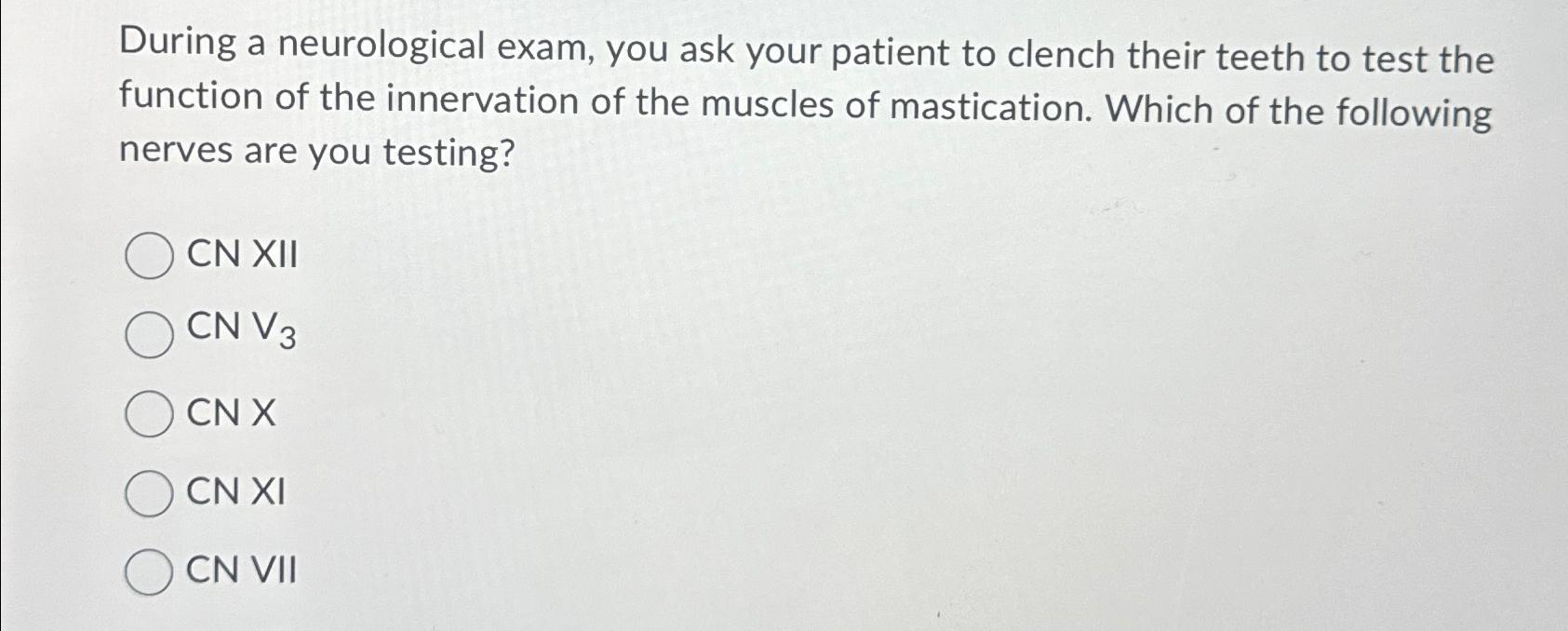 Solved During a neurological exam, you ask your patient to | Chegg.com