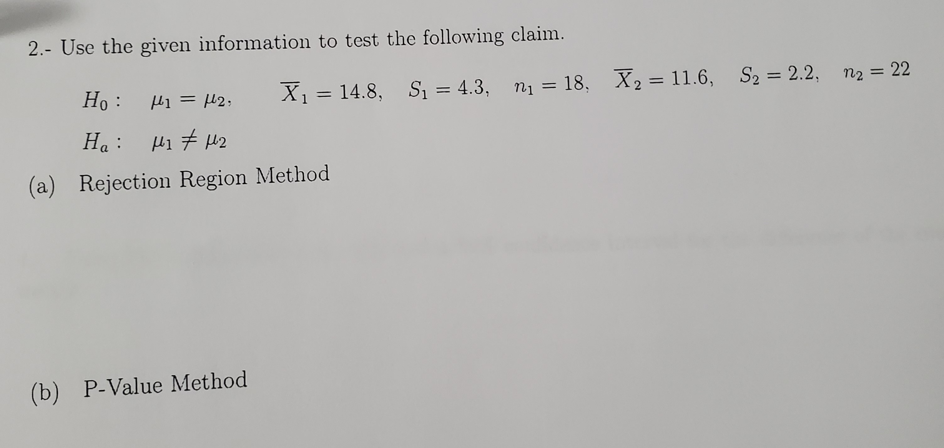 Solved 2.- ﻿Use the given information to test the following | Chegg.com