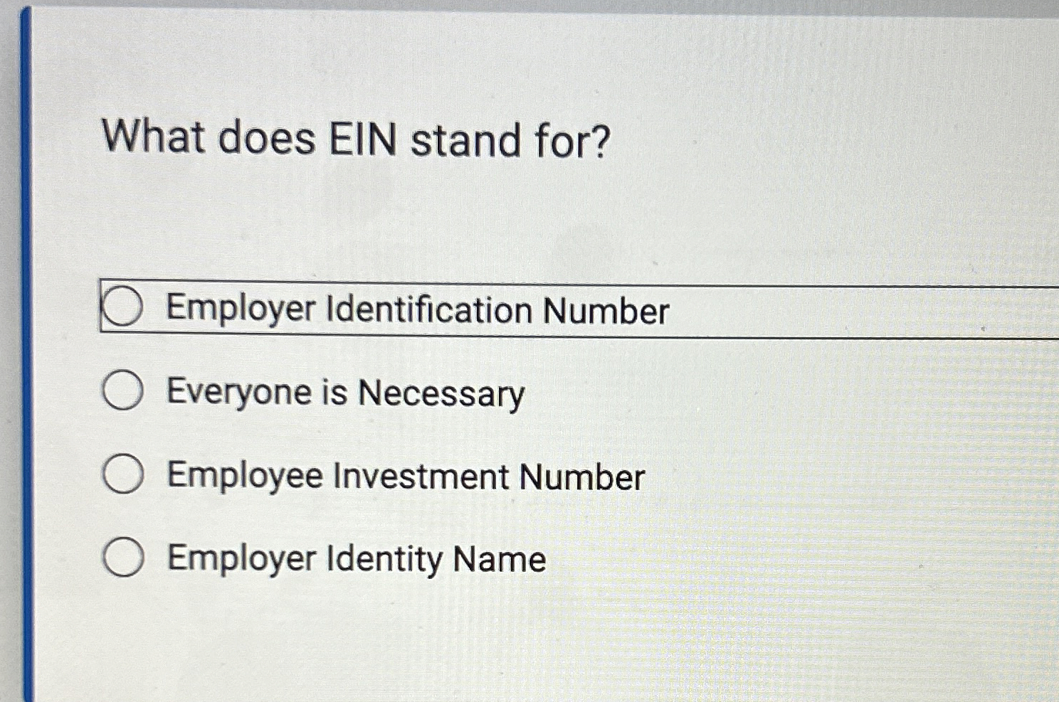 Solved What does EIN stand for?Employer Identification | Chegg.com