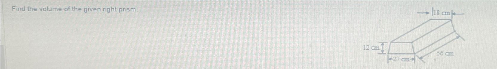 Solved Find the volume of the given right prism. | Chegg.com