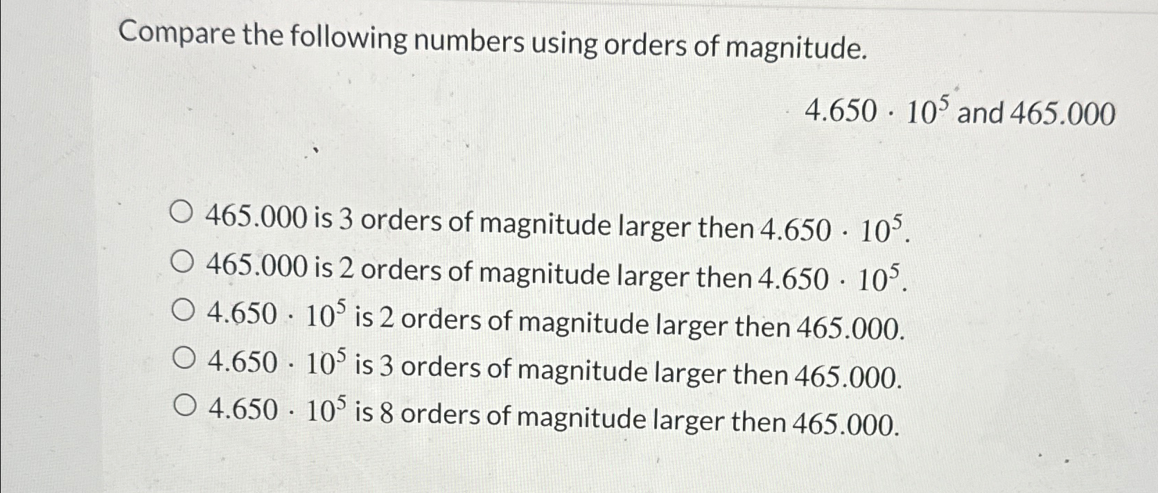 Solved Compare the following numbers using orders of | Chegg.com