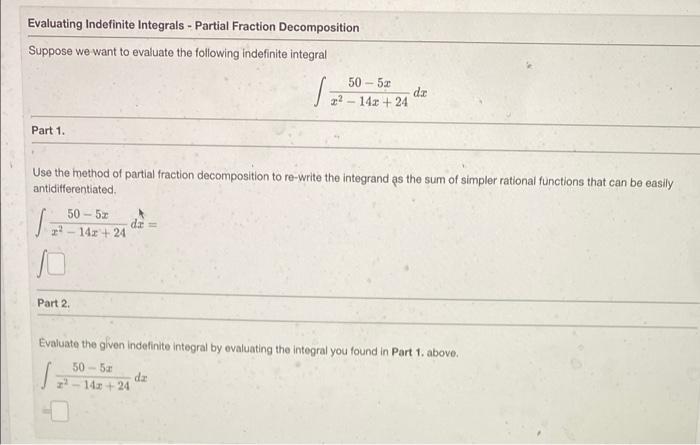 Solved Evaluating Indefinite Integrals - Partial Fraction | Chegg.com