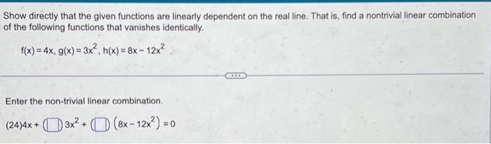 Solved Show directly that the given functions are linearly | Chegg.com