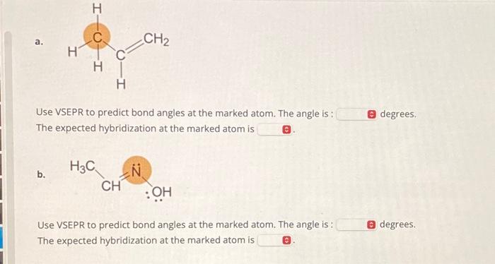 Solved a. Use VSEPR to predict bond angles at the marked | Chegg.com
