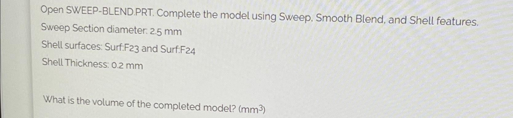 Solved Open SWEEP-BLEND.PRT. ﻿Complete the model using | Chegg.com