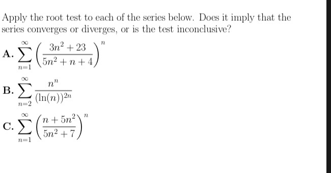 Solved Apply the root test to each of the series below. Does | Chegg.com