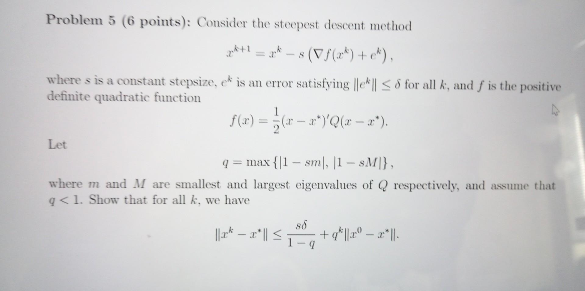 Solved Problem 5 ( 6 points): Consider the steepest descent | Chegg.com