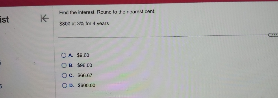 Solved Find the interest. Round to the nearest cent.$800 ﻿at | Chegg.com