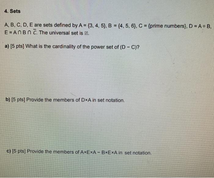 Solved 4. Sets A, B, C, D, E are sets defined by A = {3, 4, | Chegg.com