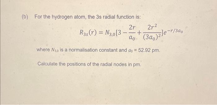 Solved (b) For the hydrogen atom, the 3 s radial function | Chegg.com