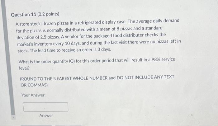 Solved Question 11 ( 0.2 points) A store stocks frozen | Chegg.com Solved Question 11 ( 0.2 points) A store stocks frozen | Chegg.com