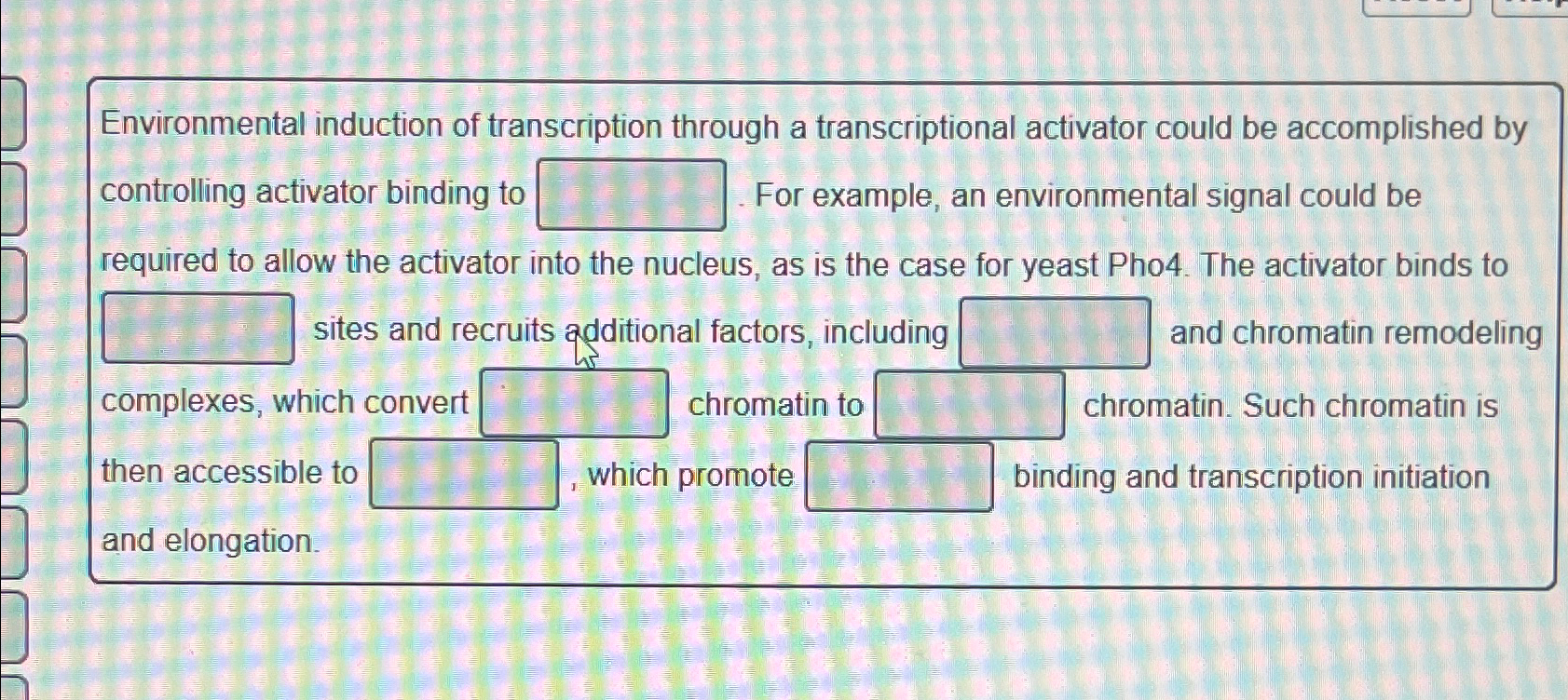 Solved Environmental induction of transcription through a | Chegg.com