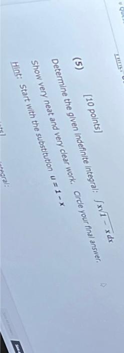 Solved (5) [10 points] Determine the given indefinite | Chegg.com