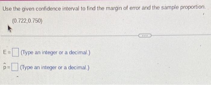 Solved Use the given confidence interval to find the margin | Chegg.com