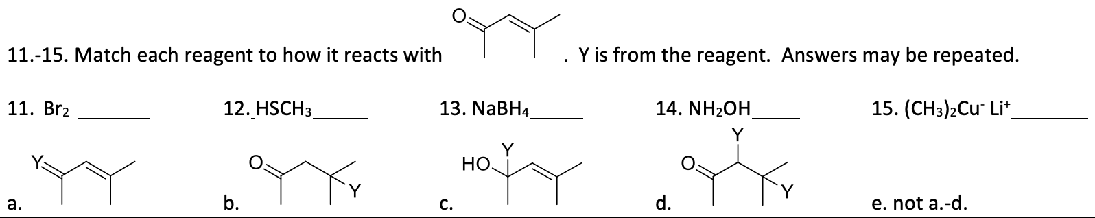 Solved 11.-15. ﻿Match each reagent to how it reacts withY | Chegg.com