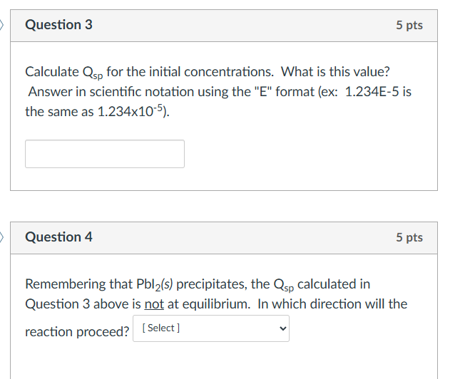 Solved Question 3Calculate Qsp1.234E-5 isthe same | Chegg.com