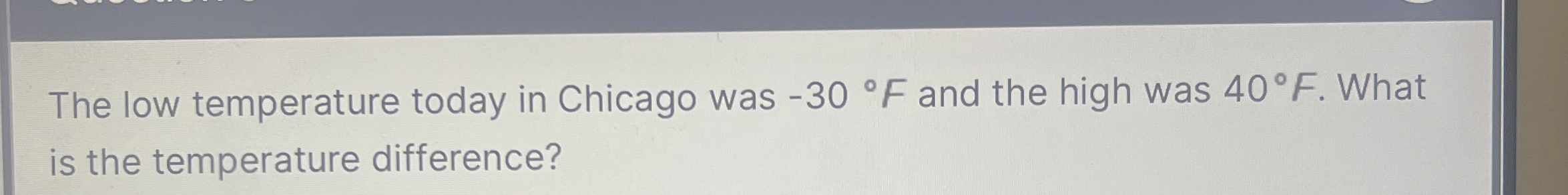 Solved The low temperature today in Chicago was -30°F ﻿and | Chegg.com