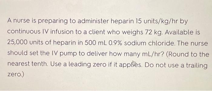 Solved A nurse is preparing to administer heparin 15 units | Chegg.com