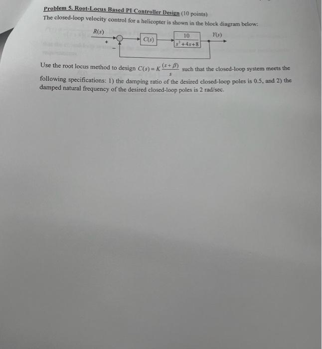 Solved Problem 5, Root-Locus Based PI Controller Design (10 | Chegg.com